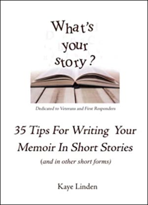 35 Tips To Writing Your Memoir In Short Stories Kaye Linden